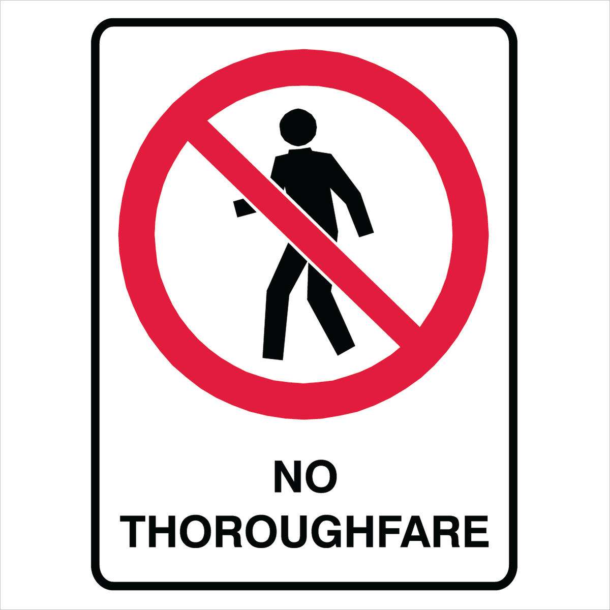 Prohibition - No Thoroughfare Sign – Signportal
